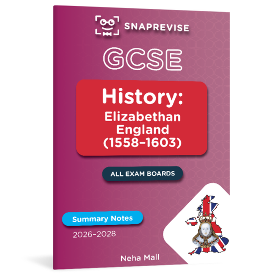 GCSE History Summary Notes: Elizabethan England – SnapRevise