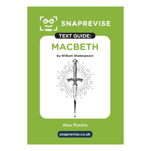 Text Guide: Macbeth by William Shakespeare – SnapRevise